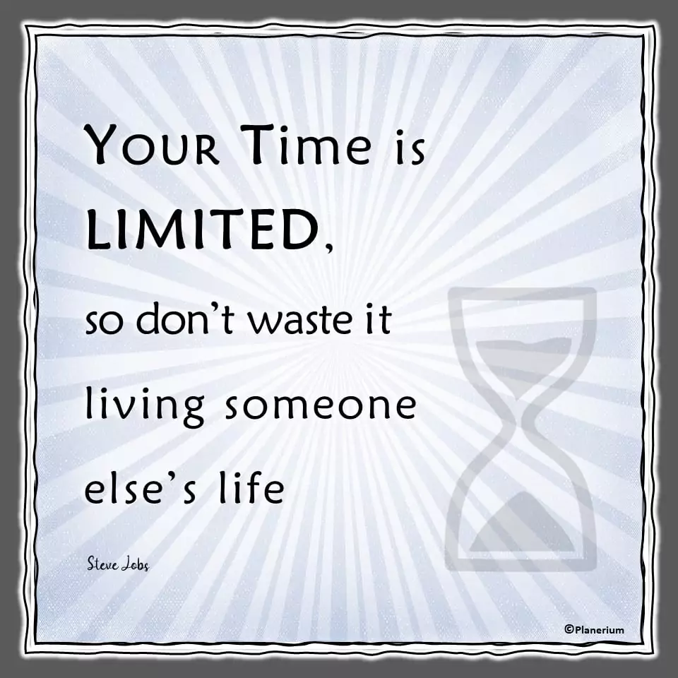 Life Quotes - Your Time Is Limited so Don't Waste It | Planerium